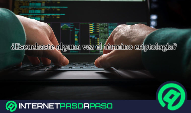 Criptología 】¿Qué es y Para Qué Sirve? Ejemplos 2025