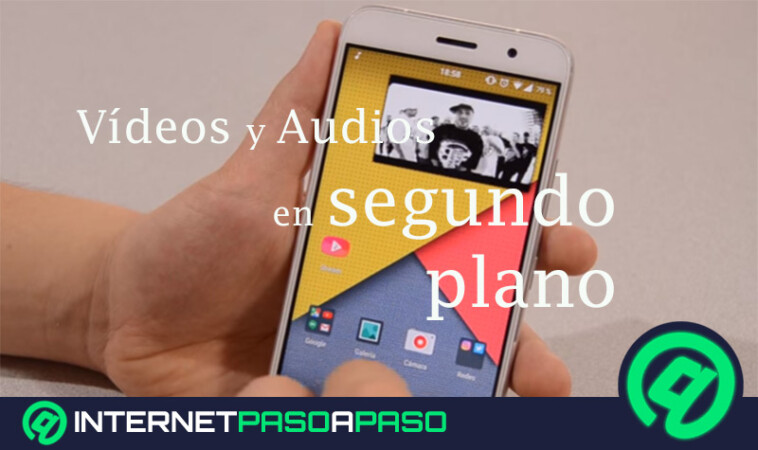 Reproducir Vídeos y Audios en Segundo Plano 】Guía 2025